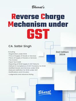 Reverse Charge Mechanism under GST by Satbir Singh - Taxsutra Reservoir